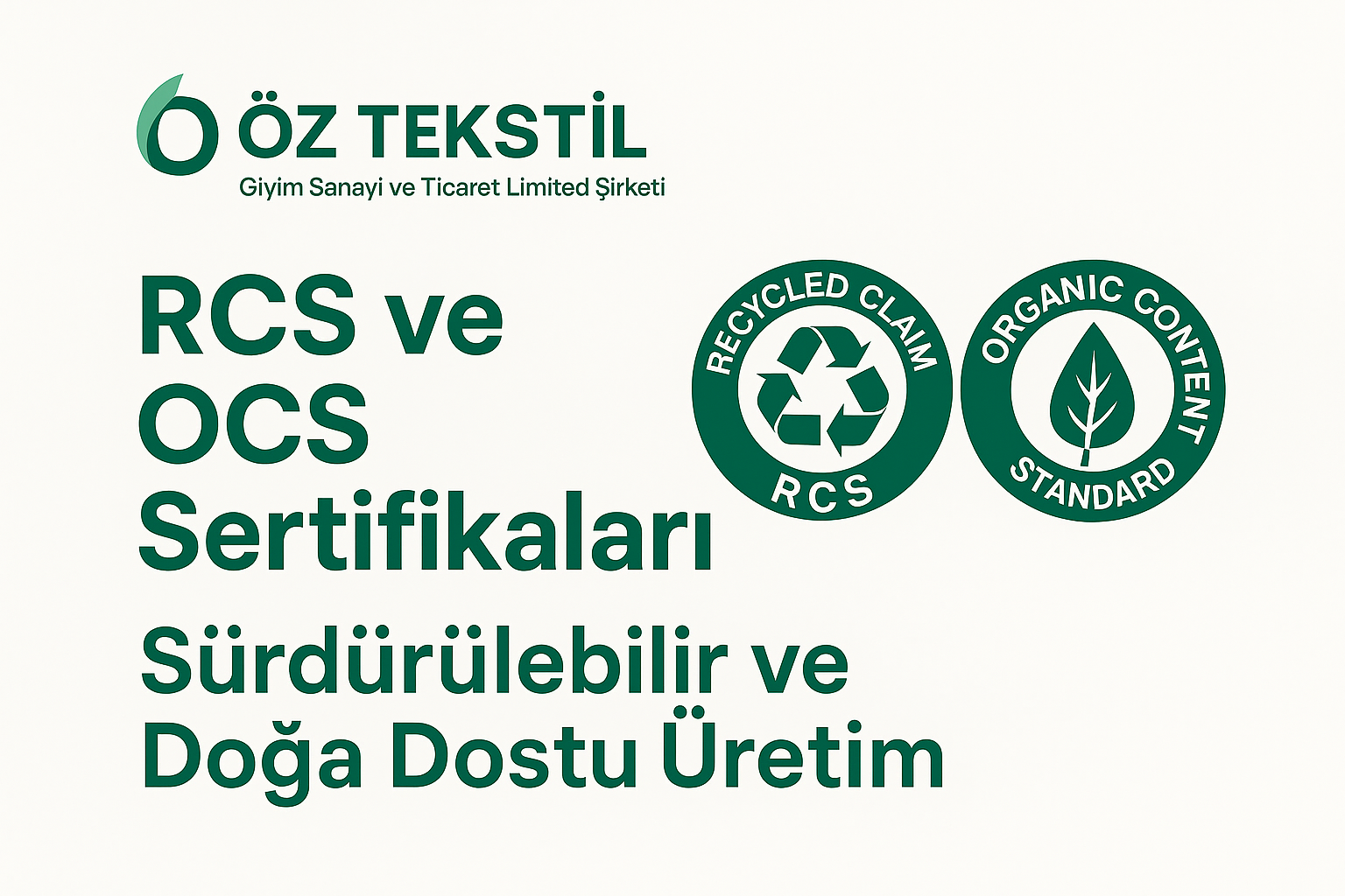 ÖZ TEKSTİL: RCS ve OCS Sertifikaları ile Sürdürülebilir ve Doğa Dostu ...
